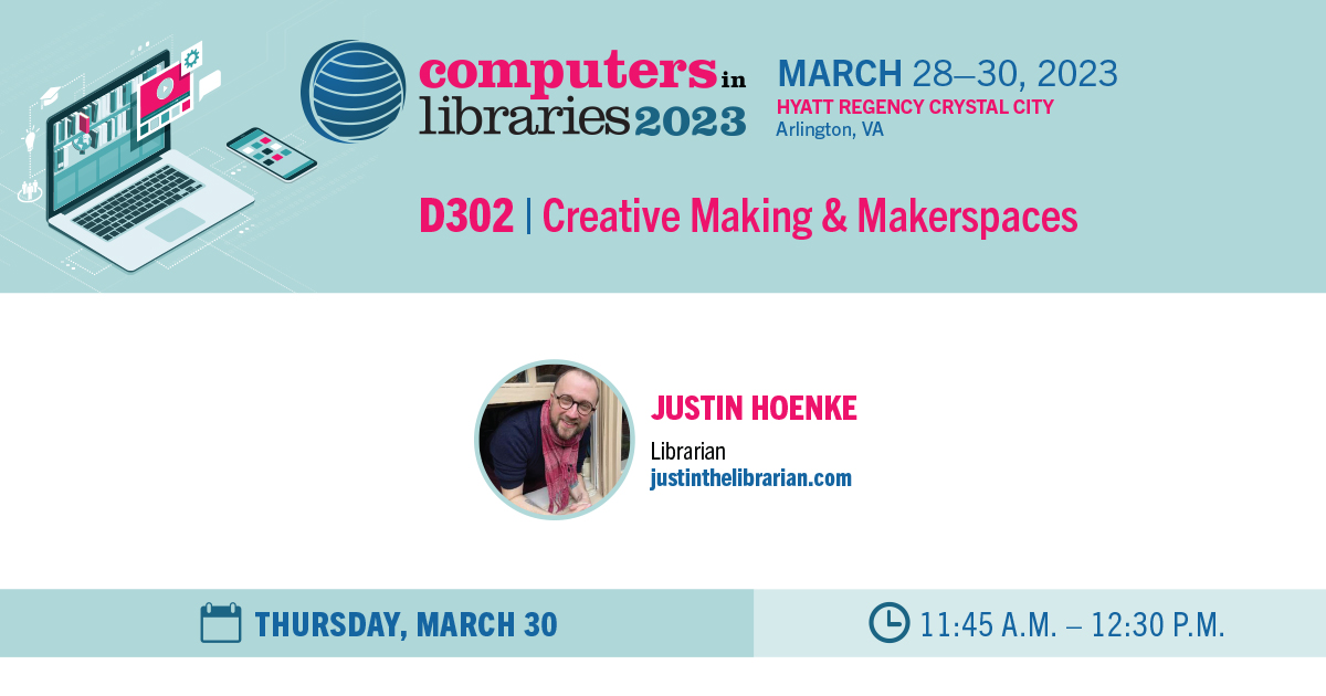 Computers in Libraries Conference 2023 – Justin The Librarian
